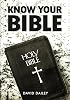 Know Your Bible: All 66 Books of the Bible Summarized and Explained in ...