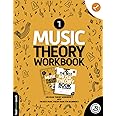 The Best Music Theory Workbook 1: The Fast and Easy Way to "Get" Music ...