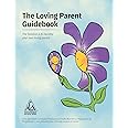 The Loving Parent Guidebook: The Solution is to Become Your Own Loving ...