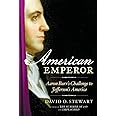 American Emperor: Aaron Burr's Challenge to Jefferson's America ...