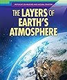 The Layers of Earth's Atmosphere (Spotlight on Weather and Natural ...