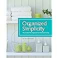 Organized Simplicity: The Clutter-Free Approach to Intentional Living ...