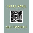 Amazon.com: Self-Portrait: 9781681374826: Paul, Celia: Books