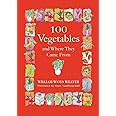 100 Vegetables and Where They Came From: Weaver, William Woys, Sundberg ...
