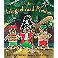 The Gingerbread Pirates: Kladstrup, Kristin, Tavares, Matt ...