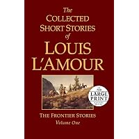 Amazon.com: The Collected Short Stories of Louis L'Amour, Volume 1: The ...