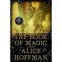 The Book of Magic: A Novel (4) (The Practical Magic Series): Hoffman ...