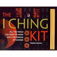 I Ching Kit: All the Tools the you will Need to Work with the Oracle of Change: Karcher, Stephen ...