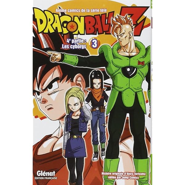 Cellule Dbz 4e Forme Dragon Ball Z 4e Partie Tome 01: Les Cyborgs