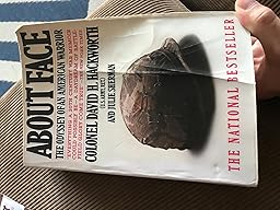 About Face: The Odyssey of an American Warrior: Colonel David H ...