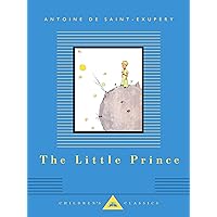 The Little Prince: Translated by Richard Howard (Everyman's Library ...