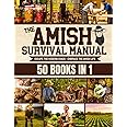 The Complete Amish Survival Manual: Break the Chains of Modern Slavery and Achieve Self ...