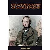 Amazon.com: The Autobiography of Charles Darwin: 1809-1882: 9780393310696: Darwin, Charles ...