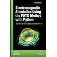 Electromagnetic Simulation Using the FDTD Method with Python: Houle, Jennifer E., Sullivan ...