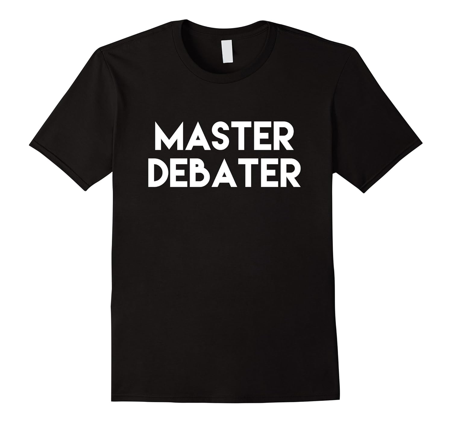 Master Debater Debate Parody Shirt-TJ – theteejob