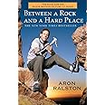 Between a Rock and a Hard Place: Ralston, Aron: 9780743492829: Amazon ...