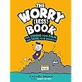 The Worry (Less) Book: Feel Strong, Find Calm, and Tame Your Anxiety ...