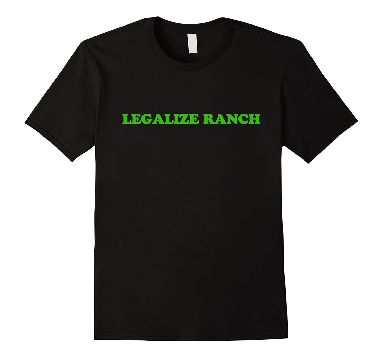Legalize Ranch-RT – Rateeshirt