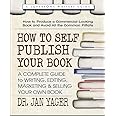 Amazon.com: How to Self-Publish Your Book: A Complete Guide to Writing, Editing, Marketing ...