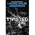 Amazon.com: Twisted: 2015142411841: Anderson, Laurie Halse: Books