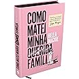 Como Matei Minha Querida Família | Amazon.com.br