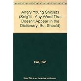 Sniglets (Snig'Lit : Any Word That Doesn't Appear in the Dictionary ...