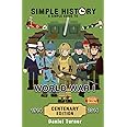 Simple History: A simple guide to World War I - CENTENARY EDITION ...