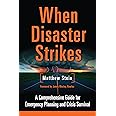 When Disaster Strikes: A Comprehensive Guide for Emergency Prepping and ...