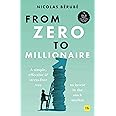 From Zero to Millionaire: A simple, effective and stress-free way to ...