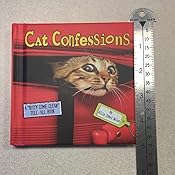Cat Confessions: A "Kitty Come Clean" Tell-All Book: Allia Zobel Nolan ...
