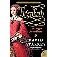 Elizabeth: The Struggle for the Throne: Starkey, David: 9780061367434 ...