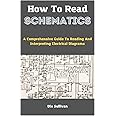 How To Read Schematics: A Comprehensive Guide To Reading And ...