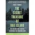 Secret Treasure of Oak Island: The Amazing True Story of a Centuries ...