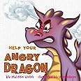 Amazon.com: Help Your Angry Dragon: Self-Regulation Book for Kids ...