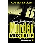 Amazon.com: Murder Most Vile Volume 17: 18 Shocking True Crime Cases of ...