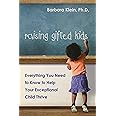 Amazon.com: Raising Gifted Kids: Everything You Need to Know to Help Your Exceptional Child ...
