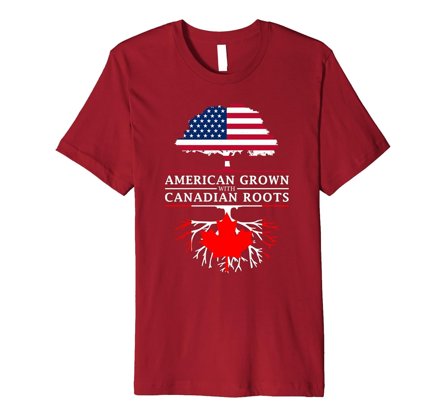 American Grown with Canadian Roots T-Shirt – Canada Shirt-4LVS – 4loveshirt