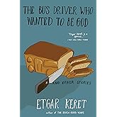 Amazon.com: The Bus Driver Who Wanted To Be God & Other Stories ...