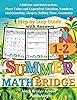 The Summer Math Bridge: A workbook for Grades 1 to 2: Addition ...
