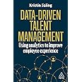 Data-Driven Talent Management: Using Analytics to Improve Employee Experience: 9781398615786 ...