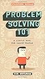 Problem Solving 101: A Simple Book for Smart People: Ken Watanabe: 9781591842422: Amazon.com: Books