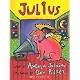Julius: Johnson, Angela, Pilkey, Dav: 9780531071021: Amazon.com: Books