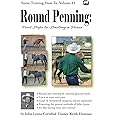 Round Penning: First Steps to Starting a Horse: A Guide to Round Pen ...