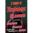 Amazon.com: I Was A Teenage Slasher: 9781668022245: Jones, Stephen Graham: Books
