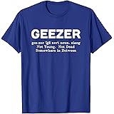 Amazon.com: Geezer Definition Gag Gift T-Shirt Humorous Old Man Tee ...