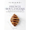 French Boulangerie: Recipes and Techniques from the Ferrandi School of ...