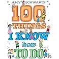 Amazon.com: 100 Things I Know How to Do: A Picture Book: 9781419743269 ...