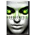 Robogenesis: A Novel: Wilson, Daniel H.: 9780385537094: Books - Amazon.ca