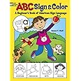 ABC Sign and Color: A Beginner's Book of American Sign Language (Dover ...