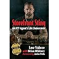 Storefront Sting: An ATF Agent's Life Undercover: Valoze, Lou, Whitney ...